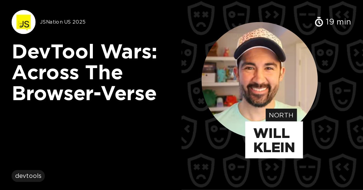 DevTool Wars: Across the Browser-verse by Will Klein