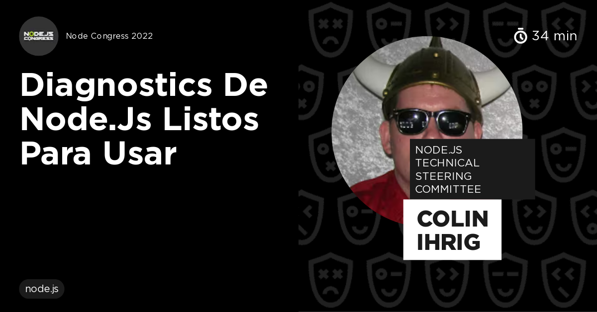 Diagnostics de Node.js listos para usar by Colin Ihrig - Video recording