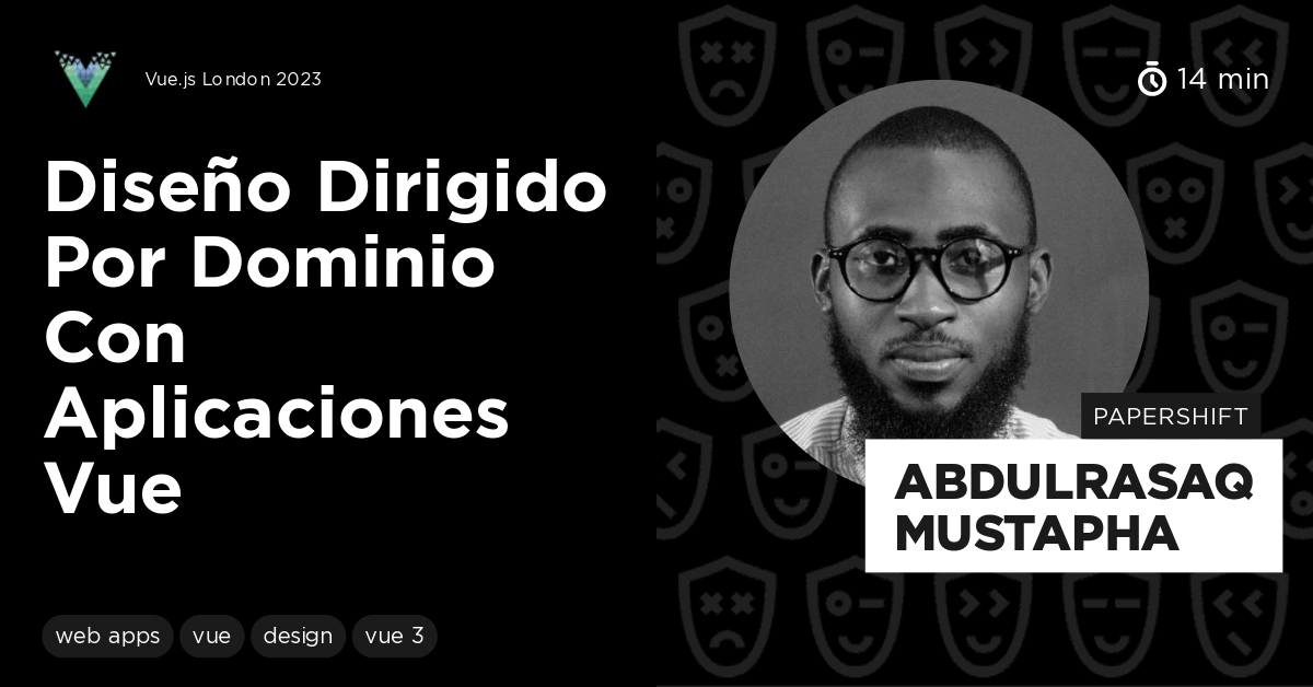 Diseño Dirigido por Dominio con Aplicaciones Vue by Abdulrasaq Mustapha