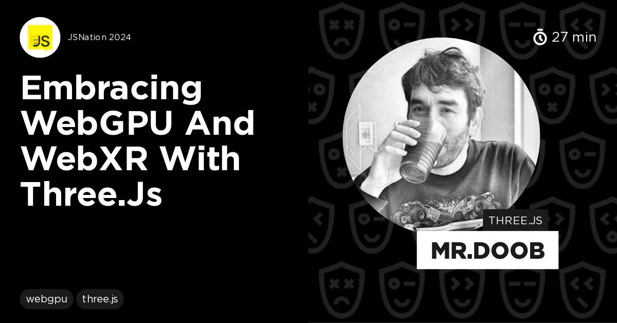 Embracing WebGPU and WebXR With Three.js by Mr.doob