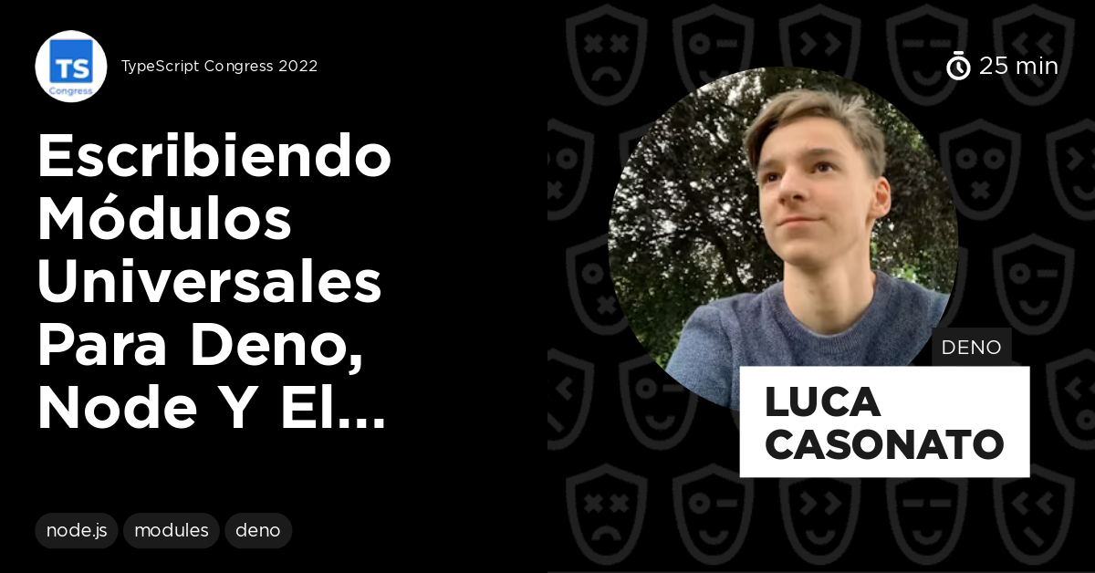 Escribiendo módulos universales para Deno, Node y el navegador by Luca ...