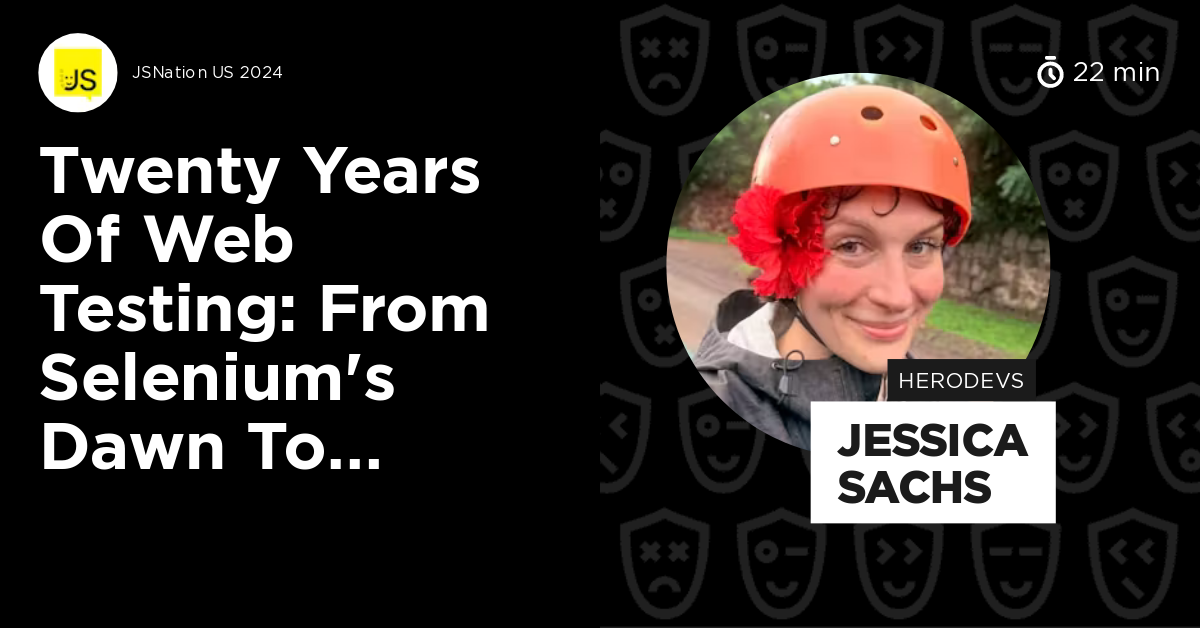 Video: Twenty Years of Web Testing: From Selenium's Dawn to Vitest's ...