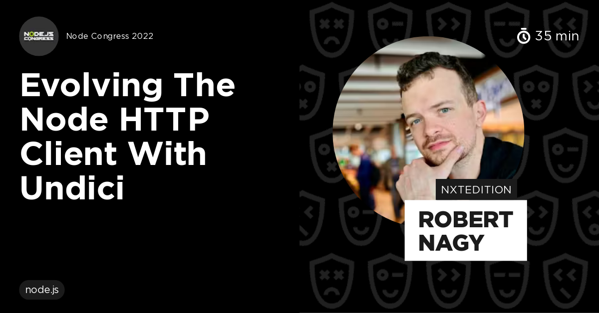 Evolving the Node HTTP Client with undici by Robert Nagy