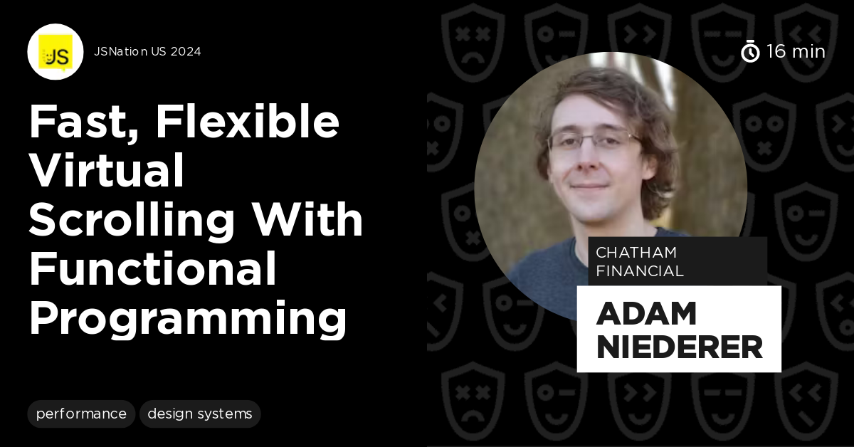 Fast Flexible Virtual Scrolling With Functional Programming By Adam