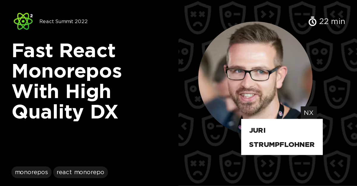 Fast React Monorepos with High Quality DX by Juri Strumpflohner - Video recording