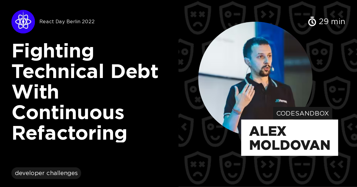Video: Refactoring Framework and Technical Debt by Alex Moldovan