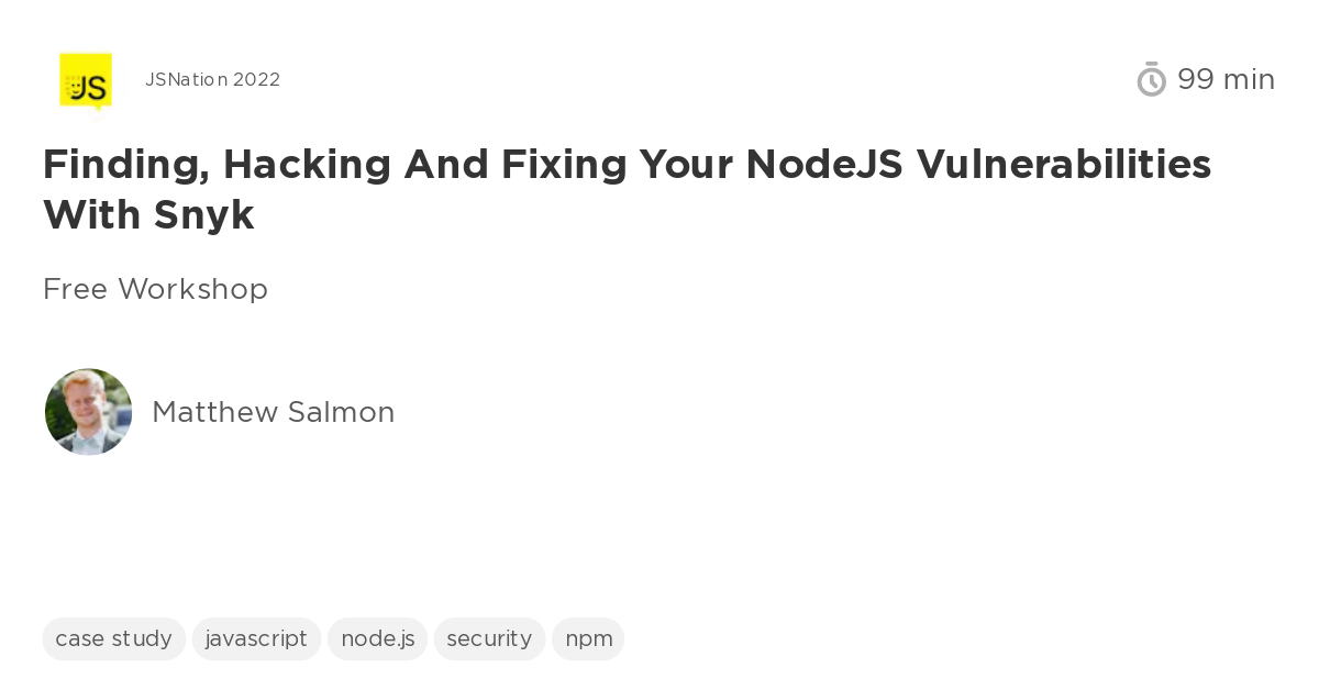 Finding Hacking And Fixing Your Nodejs Vulnerabilities With Snyk