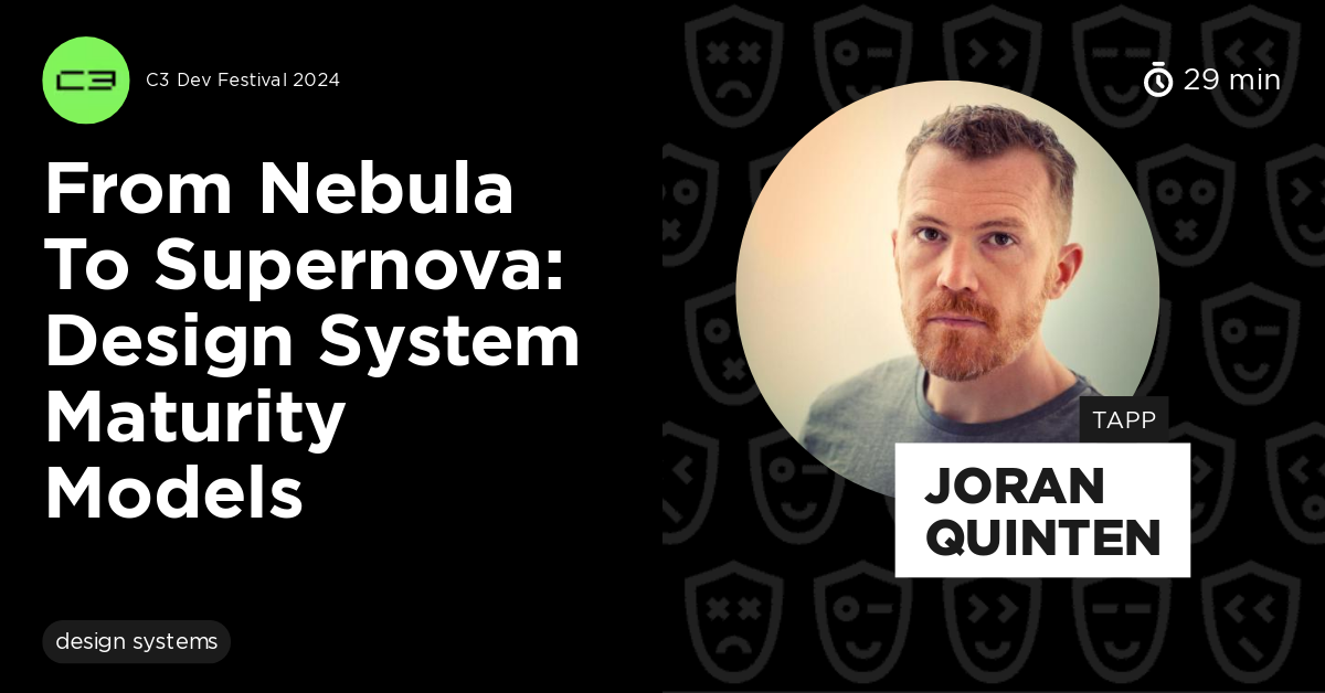 From Nebula to Supernova: Design System Maturity Models by Joran Quinten