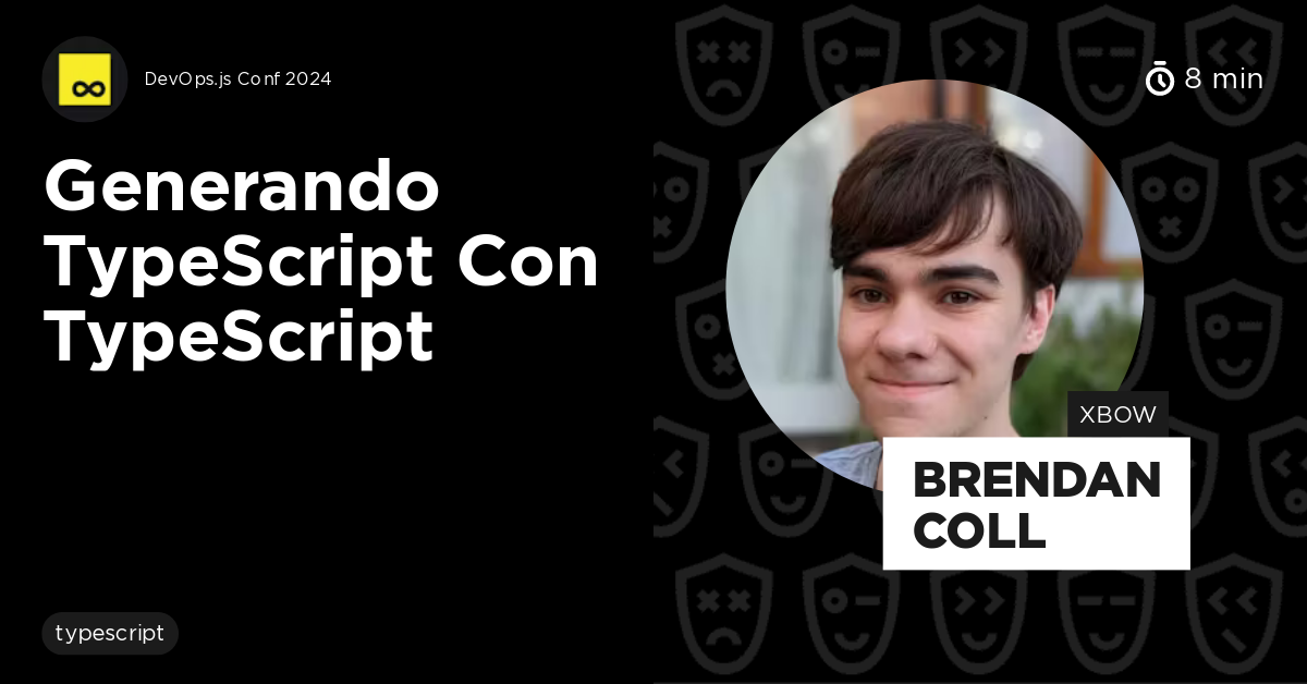 Generando Typescript Con Typescript By Brendan Coll Video Recording