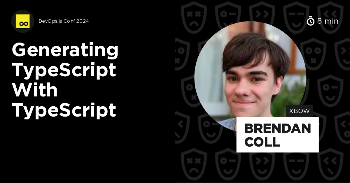 Generating TypeScript with TypeScript by Brendan Coll