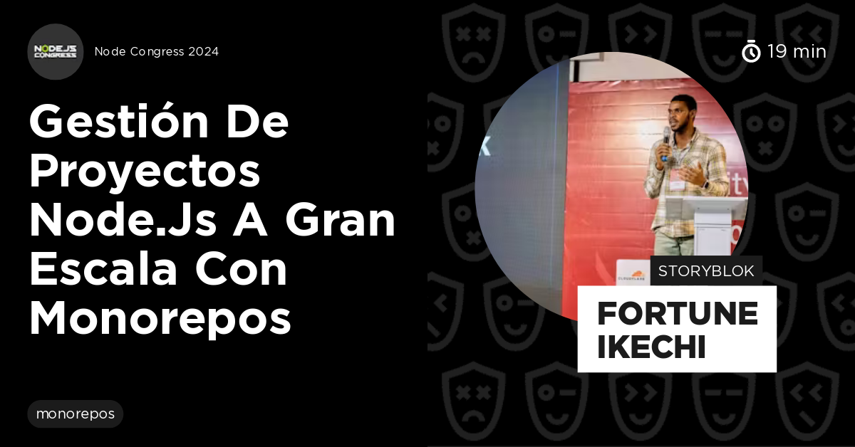Gestión de proyectos Node.js a gran escala con Monorepos by Fortune Ikechi