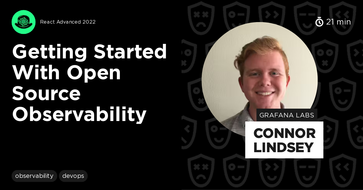 Getting Started With Open Source Observability By Connor Lindsey