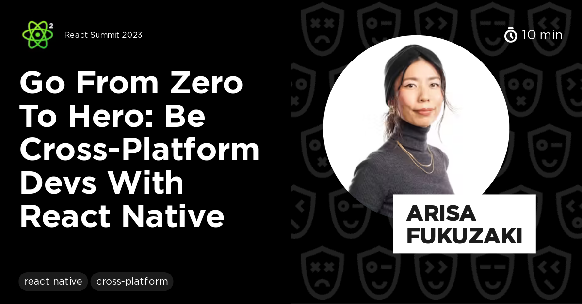 Go From Zero To Hero: Be Cross-Platform Devs With React Native by Arisa ...