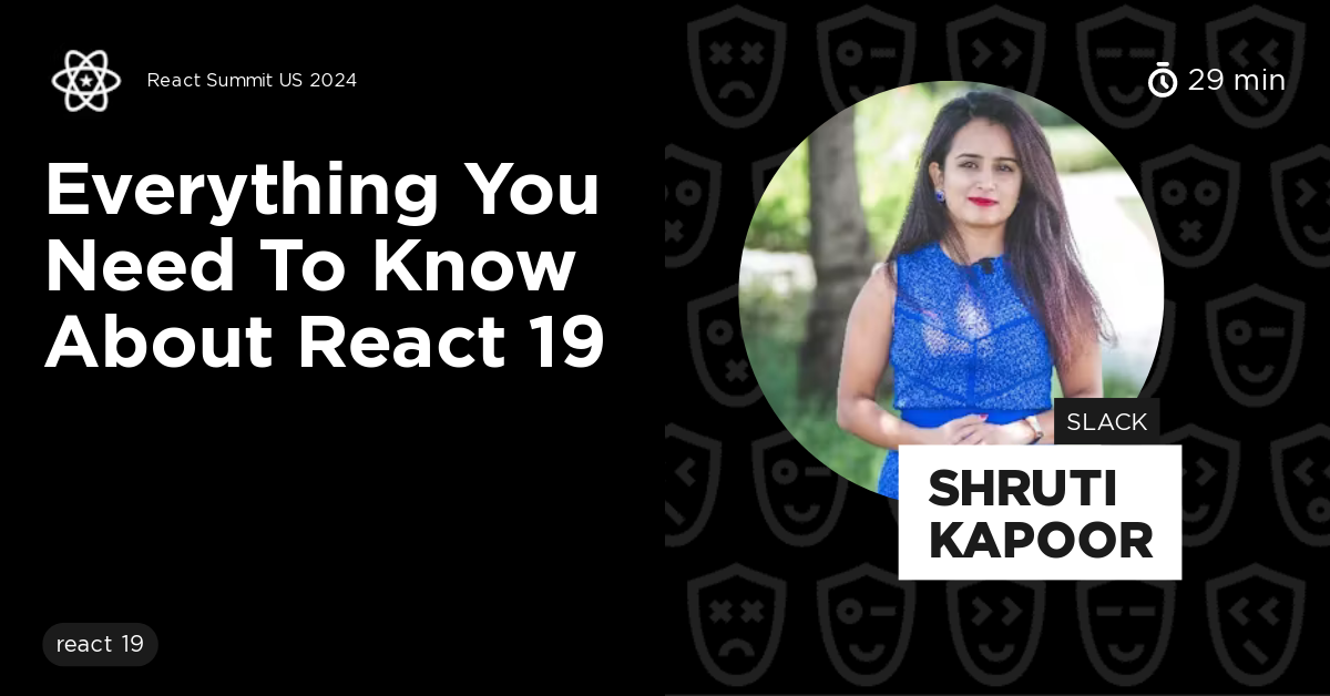 Video Everything You Need To Know About React 19 By Shruti Kapoor
