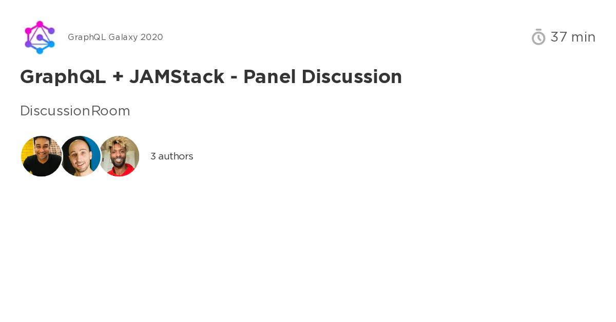 GraphQL + JAMStack - Panel Discussion