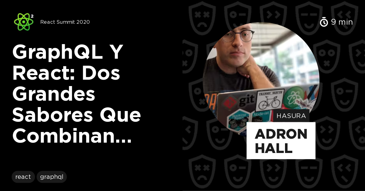 GraphQL y React: Dos Grandes Sabores que Combinan Perfectamente by Adron Hall