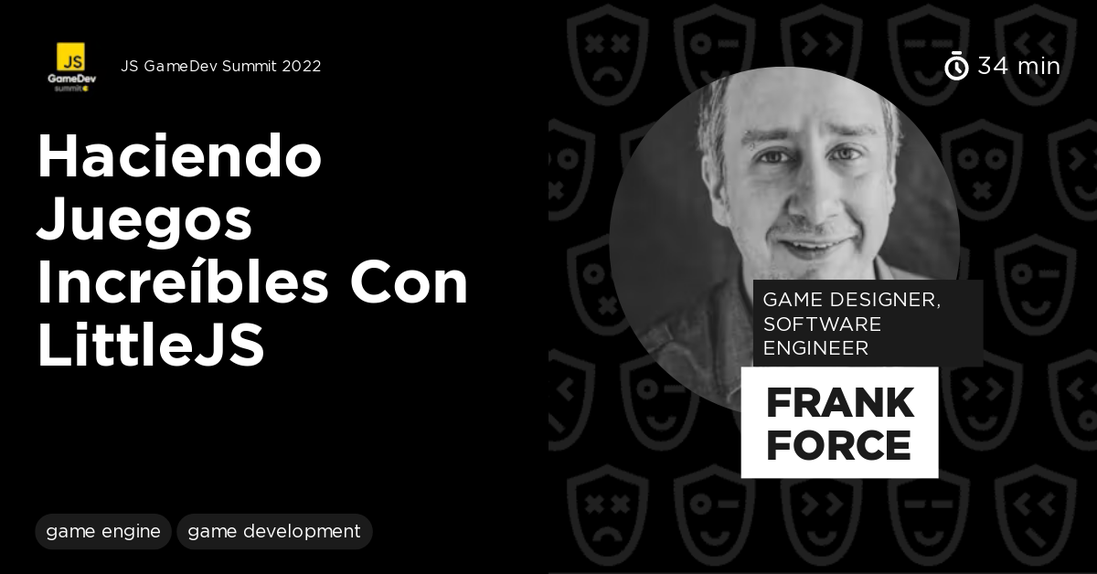 Haciendo Juegos Increíbles con LittleJS by Frank Force