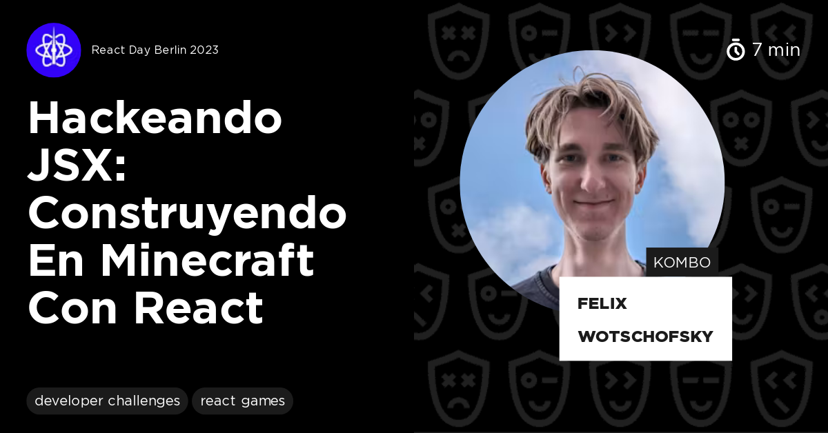 Hackeando JSX: Construyendo en Minecraft con React by Felix Wotschofsky