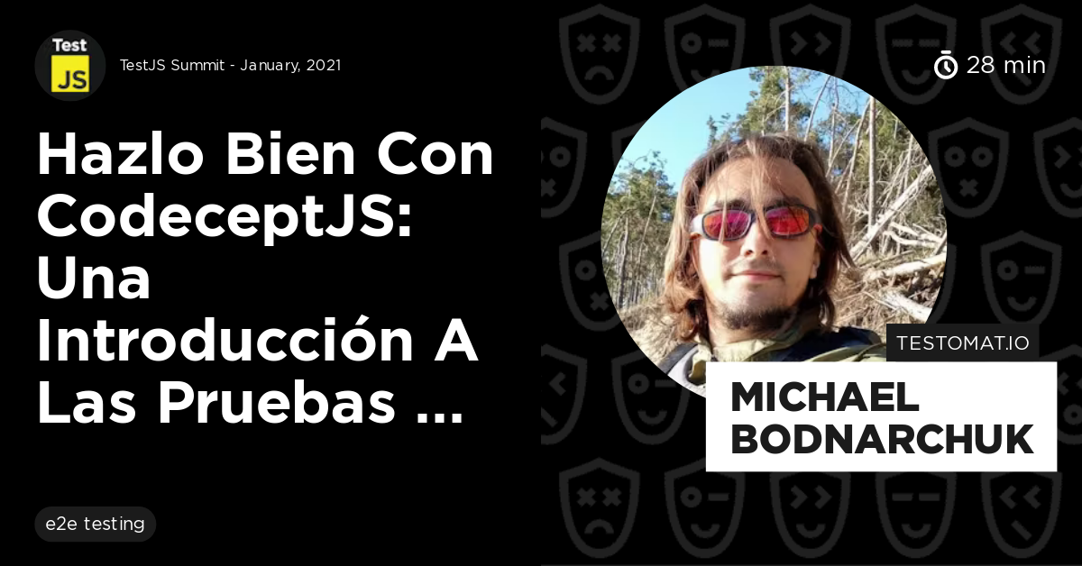 Hazlo bien con CodeceptJS: Una introducción a las pruebas de extremo a extremo supercargadas by ...