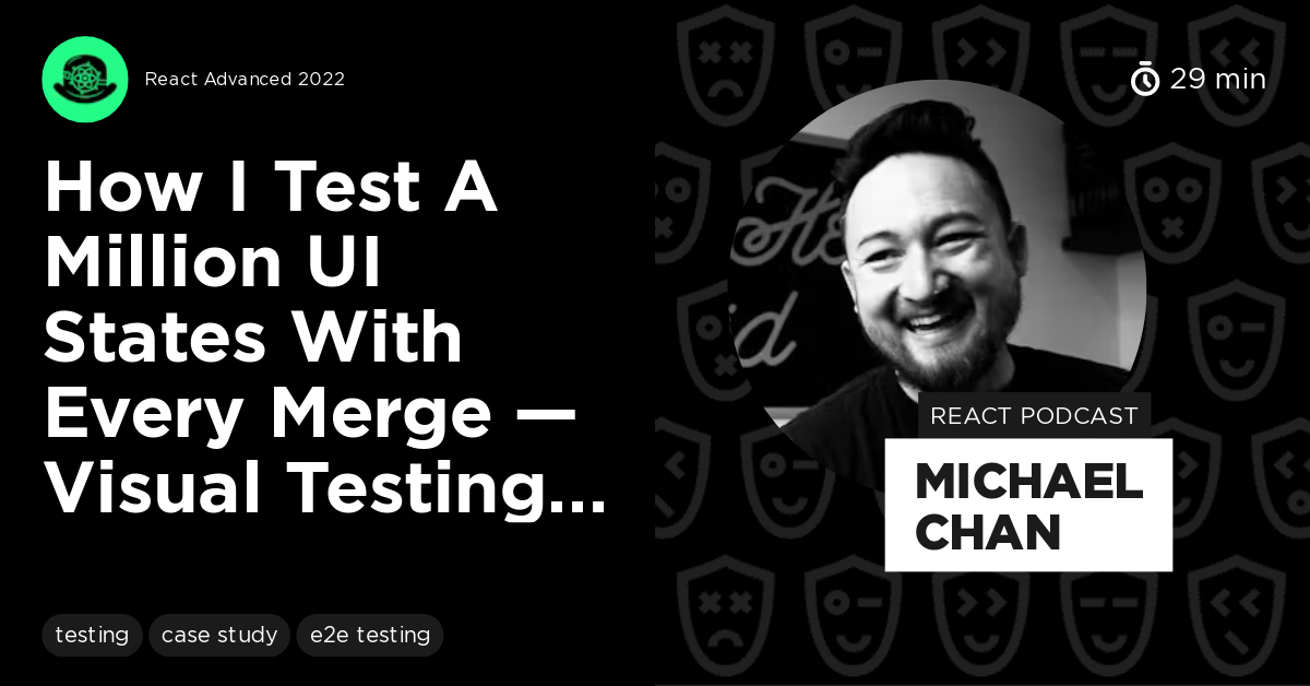 How I Test a Million UI States with Every Merge — Visual Testing with ...
