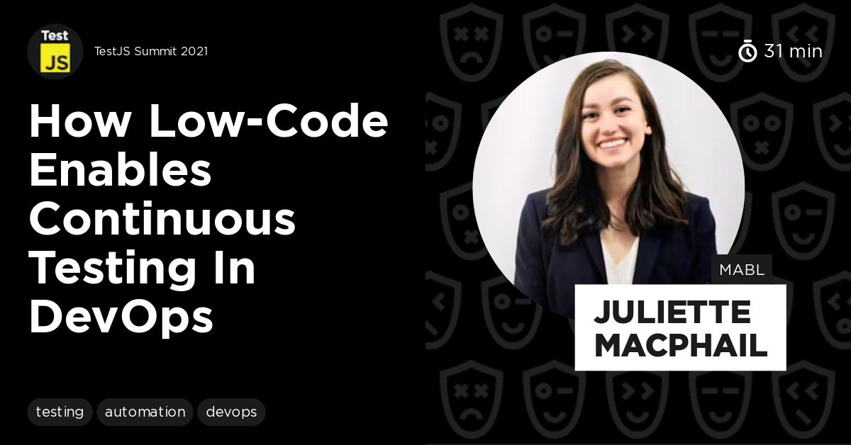 How Low-Code Enables Continuous Testing in DevOps by Juliette MacPhail ...