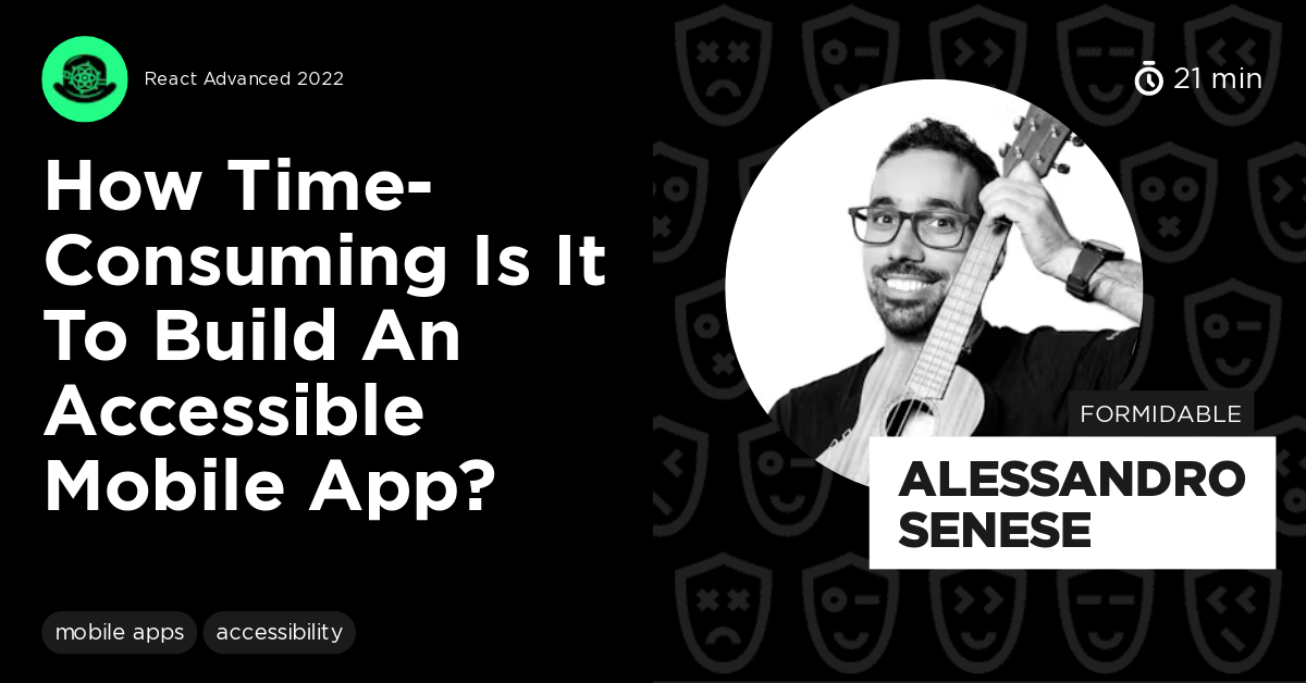 How Time-Consuming Is It to Build an Accessible Mobile App? by ...