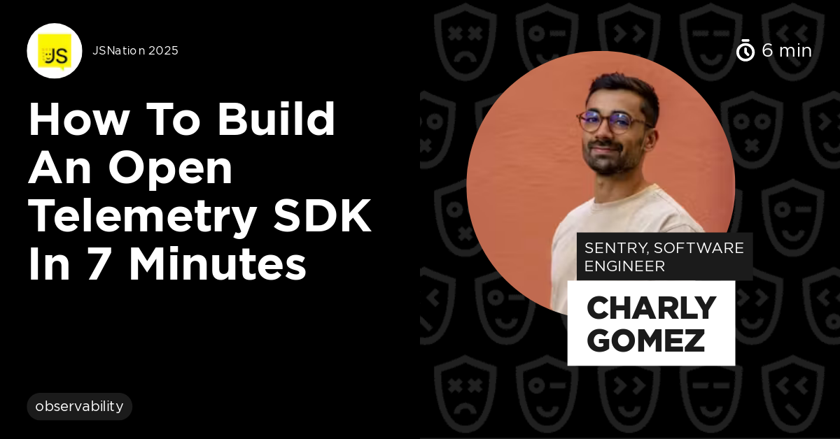 How to Build an Open Telemetry SDK in 7 Minutes by Charly Gomez