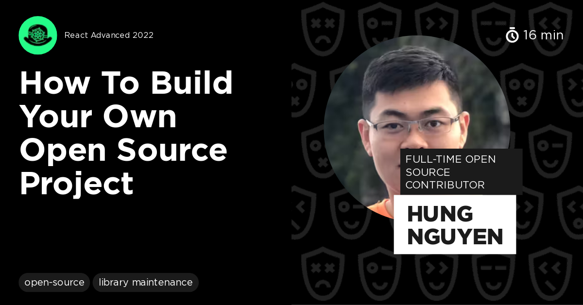 How to Build Your Own Open Source Project by Hung Nguyen