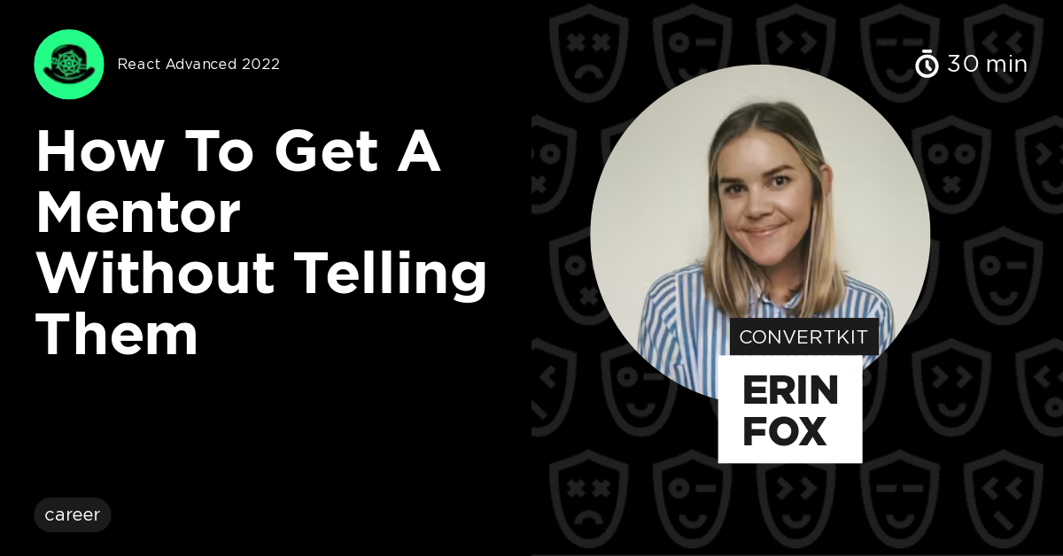 How to Get a Mentor Without Telling Them by Erin Fox