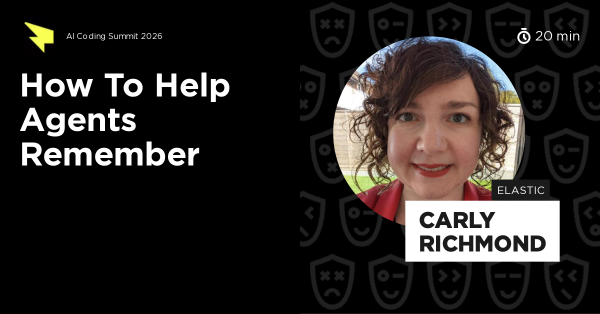 How to Help Agents Remember by Carly Richmond