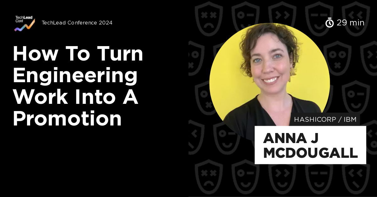 How to Turn Engineering Work into a Promotion by Anna J McDougall