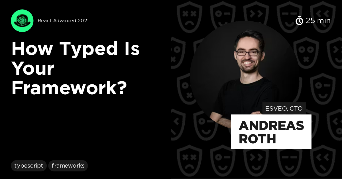 How Typed is Your Framework? by Andreas Roth - Video recording