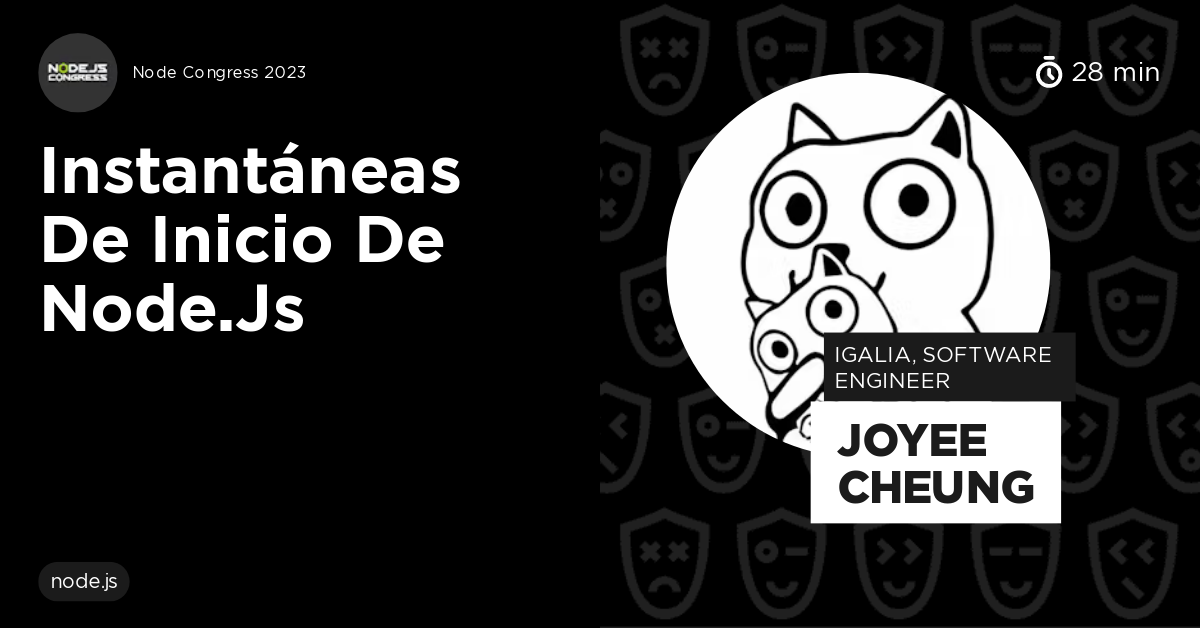 Instantáneas de inicio de Node.js by Joyee Cheung