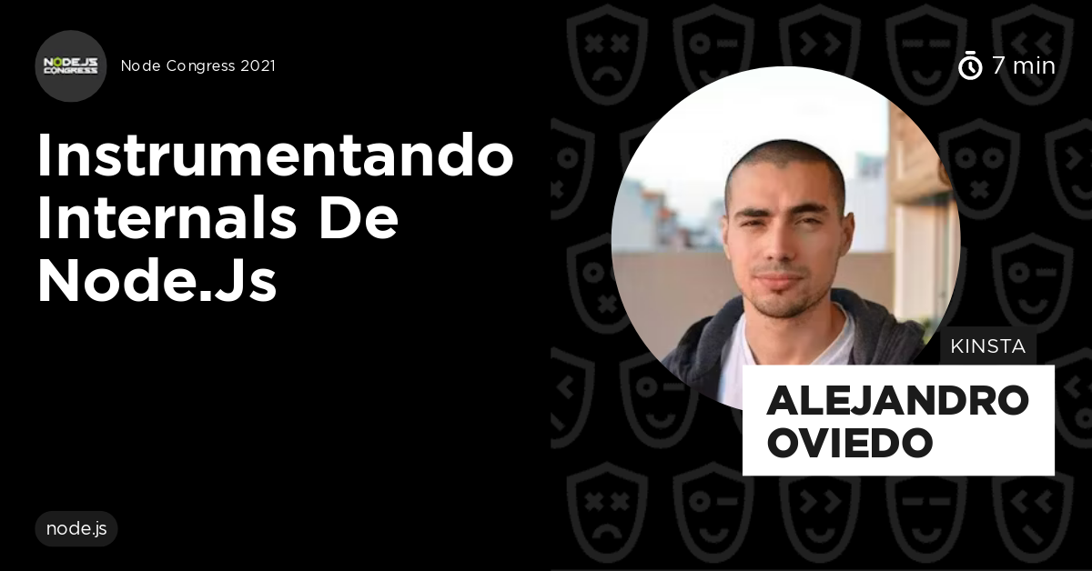 Instrumentando Internals de Node.js by Alejandro Oviedo - Video recording
