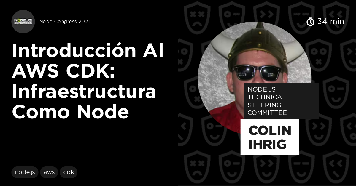 Introducción al AWS CDK: Infraestructura como Node by Colin Ihrig