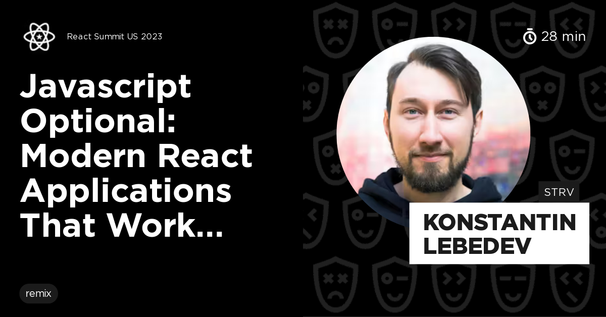 Javascript Optional Modern React Applications That Work Without Js By Konstantin Lebedev