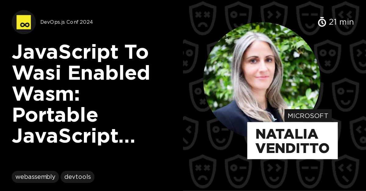 Javascript To Wasi Enabled Wasm Portable Javascript Composition By Natalia Venditto