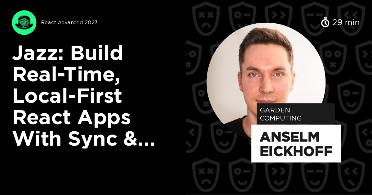 Jazz: Build Real-Time, Local-First React Apps With Sync & Secure ...