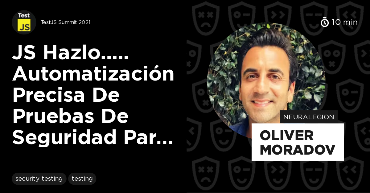 JS Hazlo..... Automatización precisa de pruebas de seguridad para desarrolladores by Oliver ...
