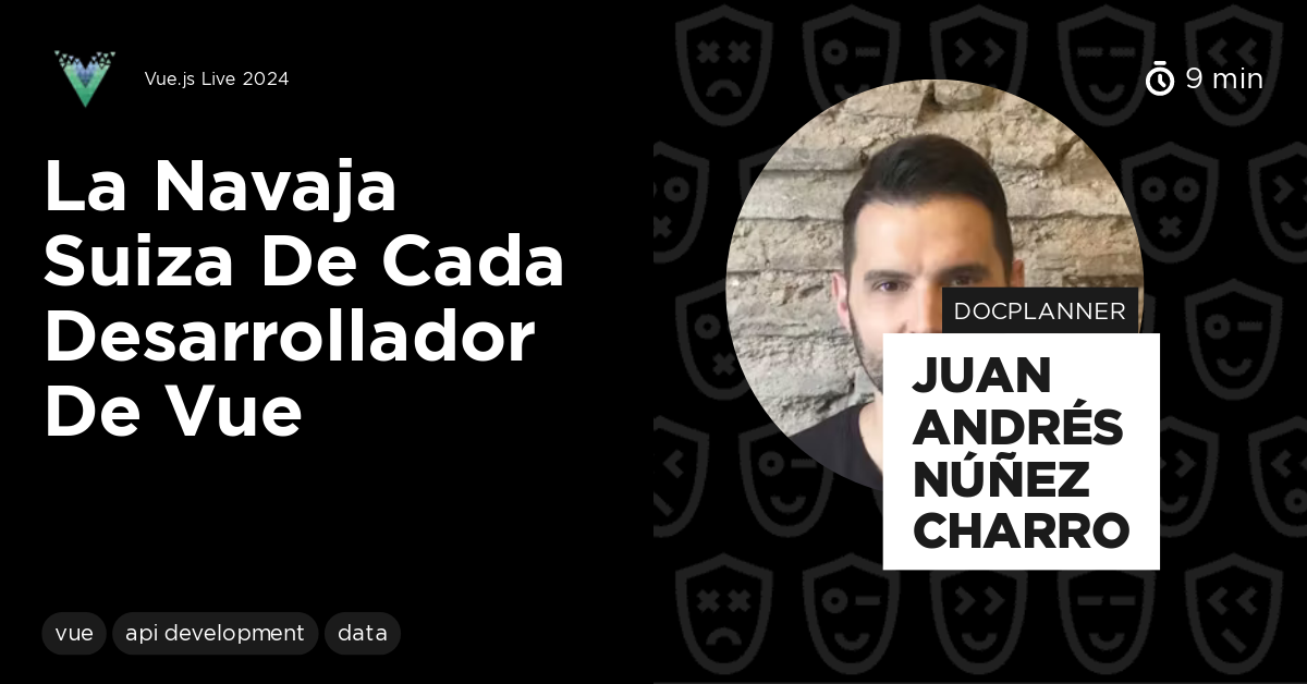 La navaja suiza de cada desarrollador de Vue by Juan Andrés Núñez Charro