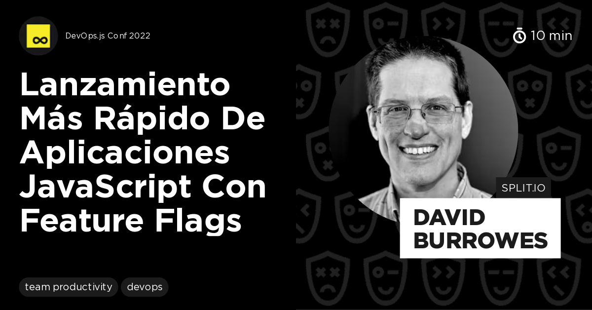 Lanzamiento más rápido de aplicaciones JavaScript con Feature Flags by David Burrowes