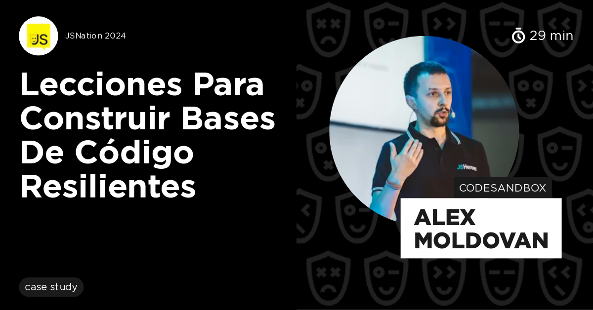 Lecciones para Construir Bases de Código Resilientes by Alex Moldovan