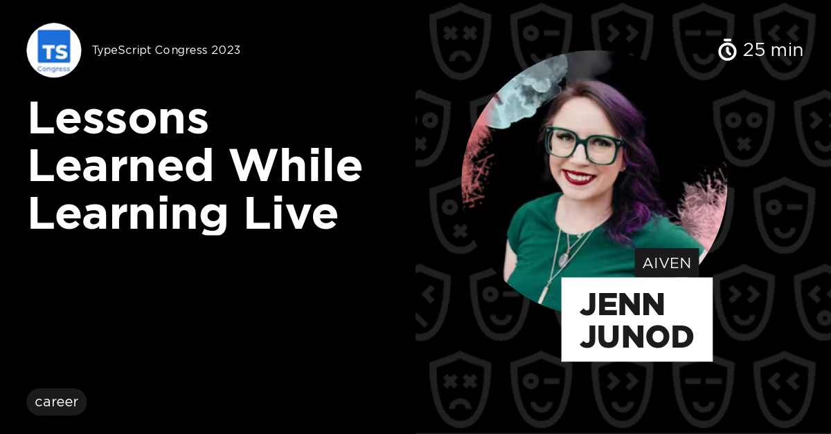 Lessons Learned While Learning Live by Jenn Junod