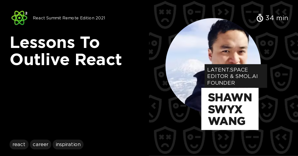 Lessons To Outlive React by Shawn Swyx Wang