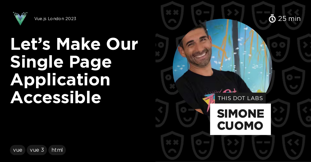 Let’s Make Our Single Page Application Accessible by Simone Cuomo - Video recording - GitNation
