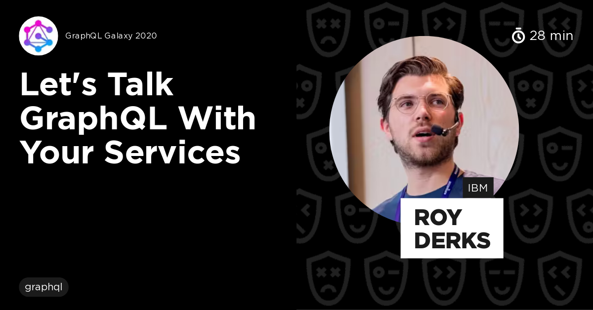 Let's Talk GraphQL With Your Services by Roy Derks