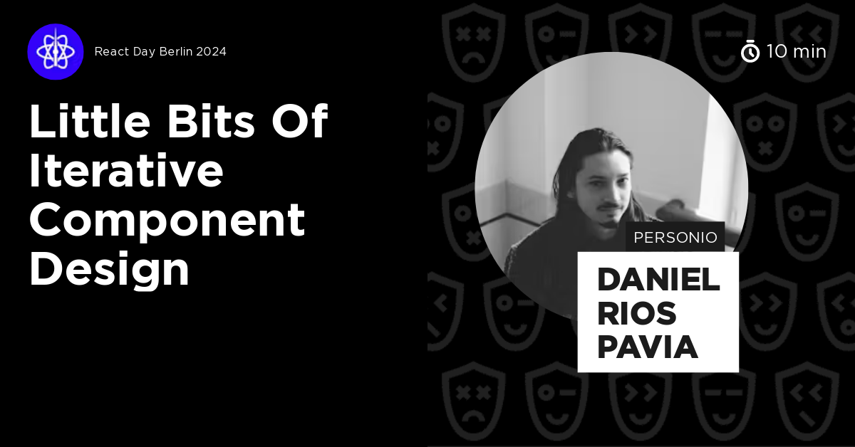 Little Bits of Iterative Component Design by Daniel Rios Pavia