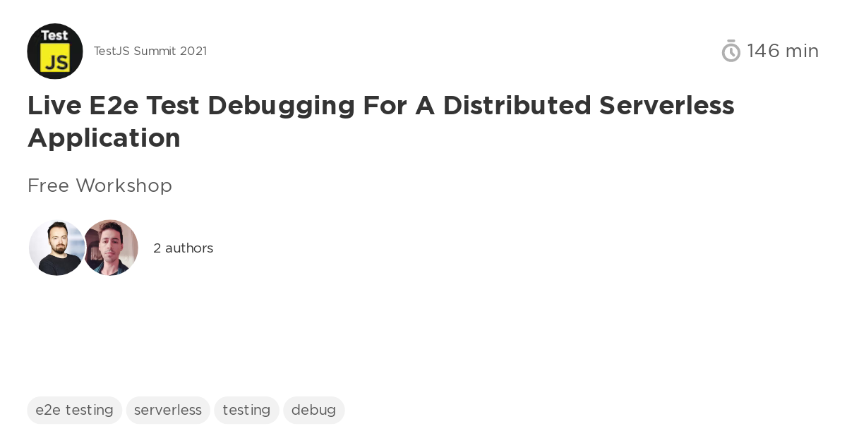 Live e2e test debugging for a distributed serverless application