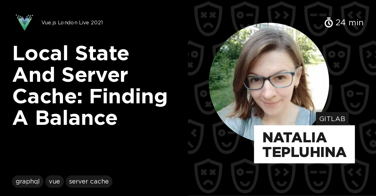 Local State and Server Cache: Finding a Balance by Natalia Tepluhina
