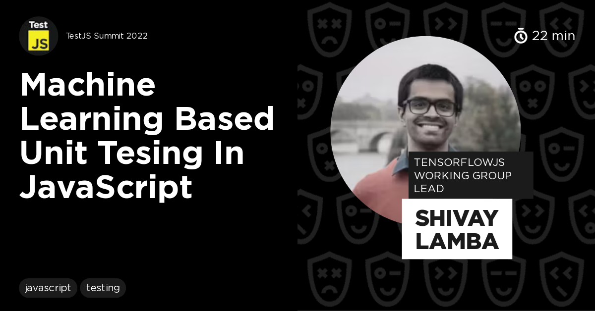 Machine Learning based Unit Tesing in JavaScript by Shivay Lamba